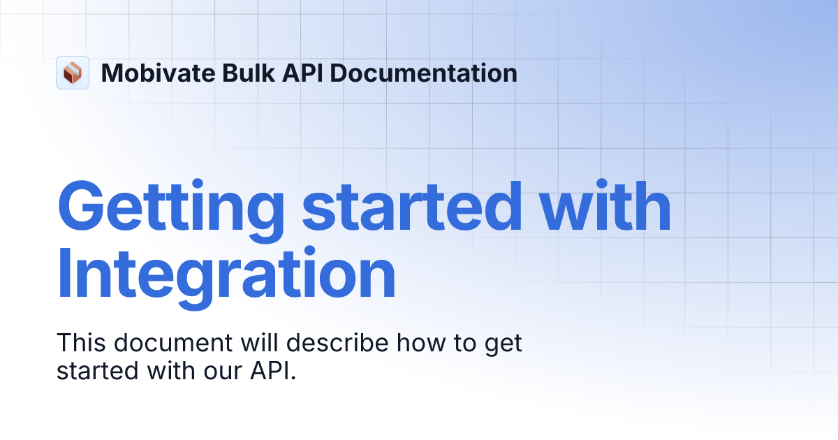Getting started with Integration | Mobivate Bulk API Documentation