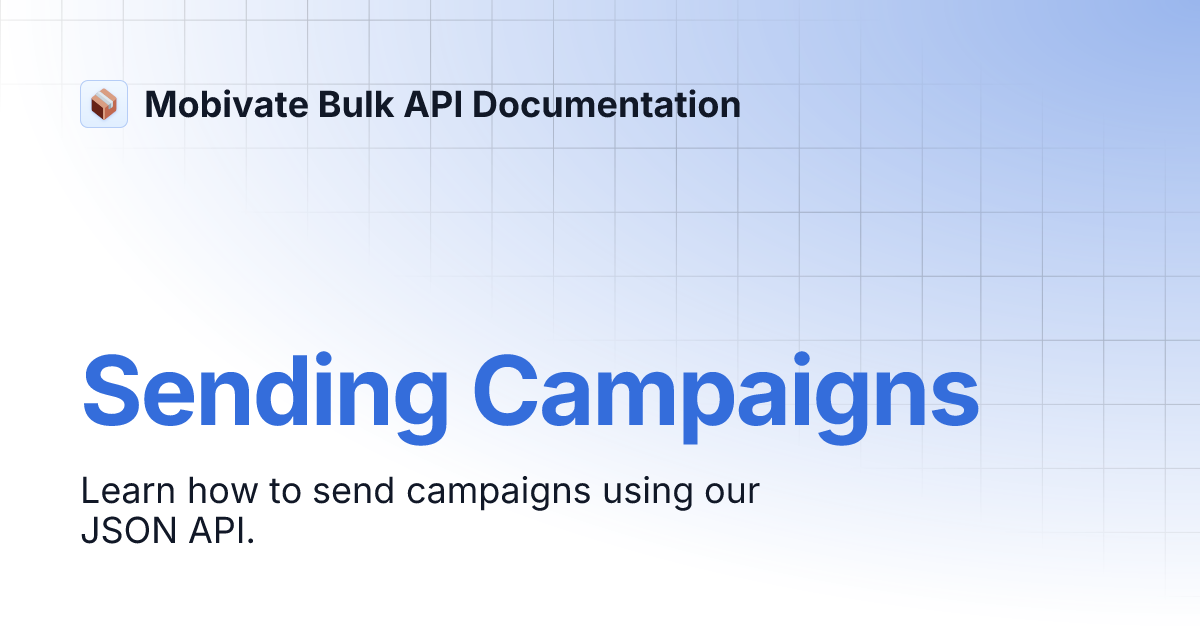 Sending Campaigns | Mobivate Bulk API Documentation