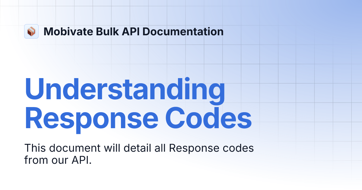 Understanding Response Codes | Mobivate Bulk API Documentation