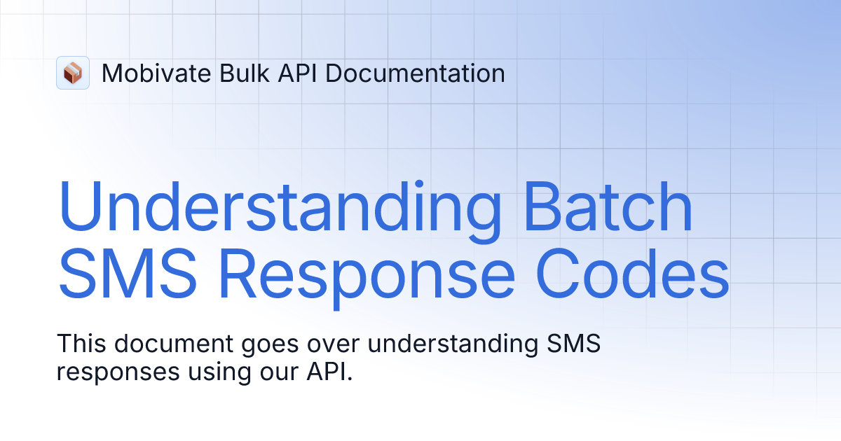 Understanding Batch SMS Response Codes | Mobivate Bulk API Documentation